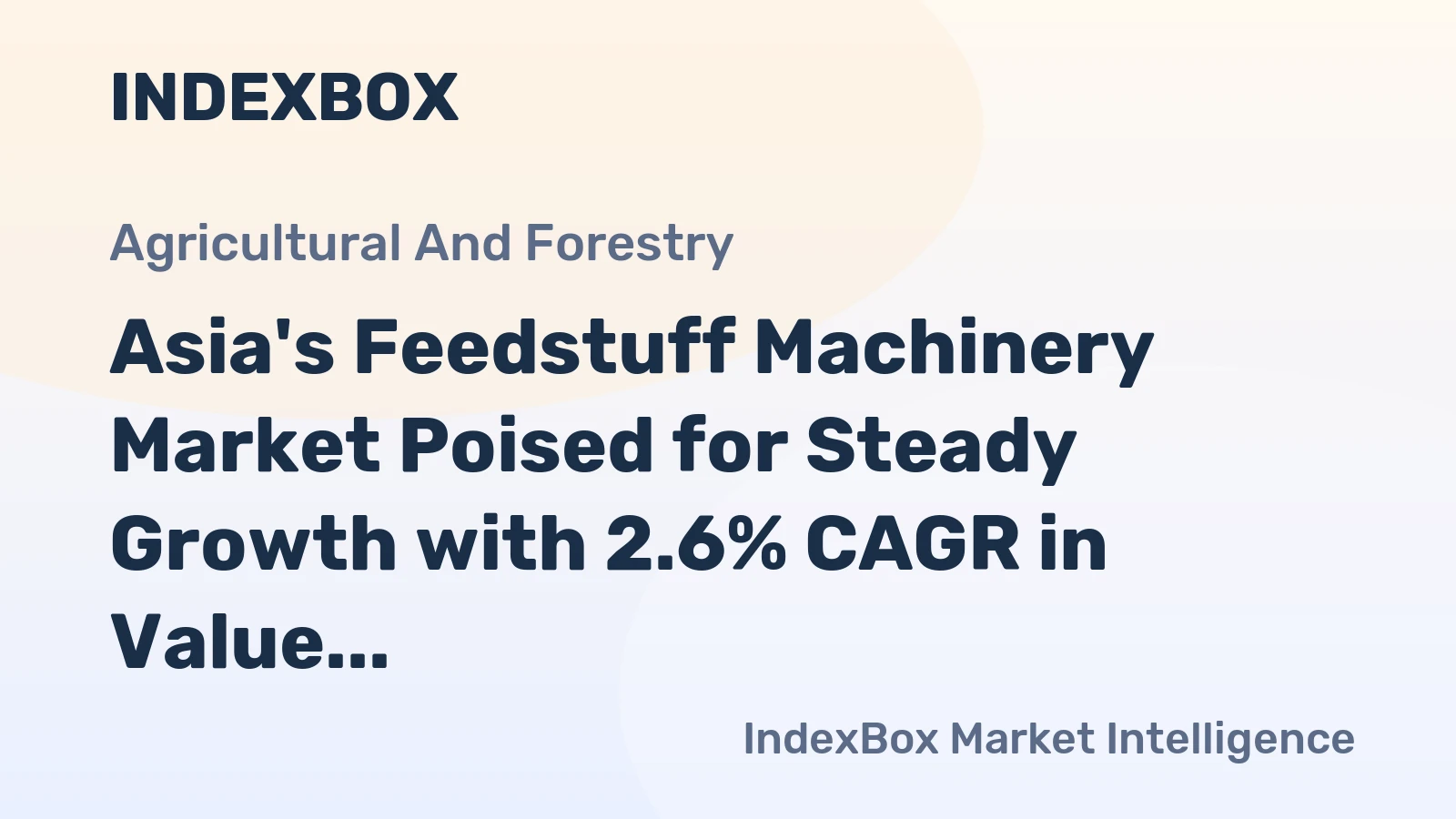 Asia's Feedstuff Machinery Market Poised for Steady Growth with 2.6% CAGR in Value
