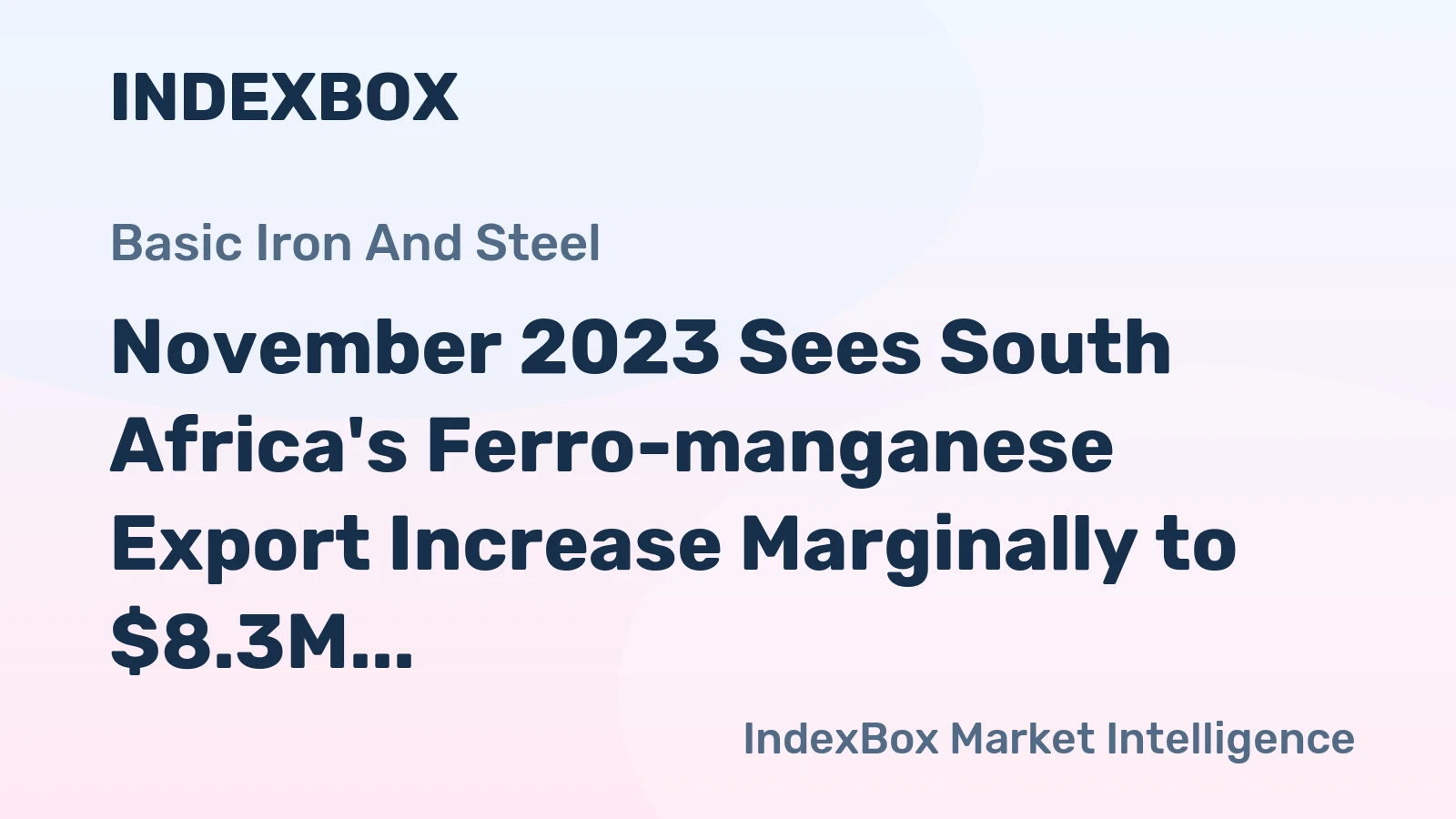 November 2023 Sees South Africa's Ferro-manganese Export Increase Marginally to $8.3M