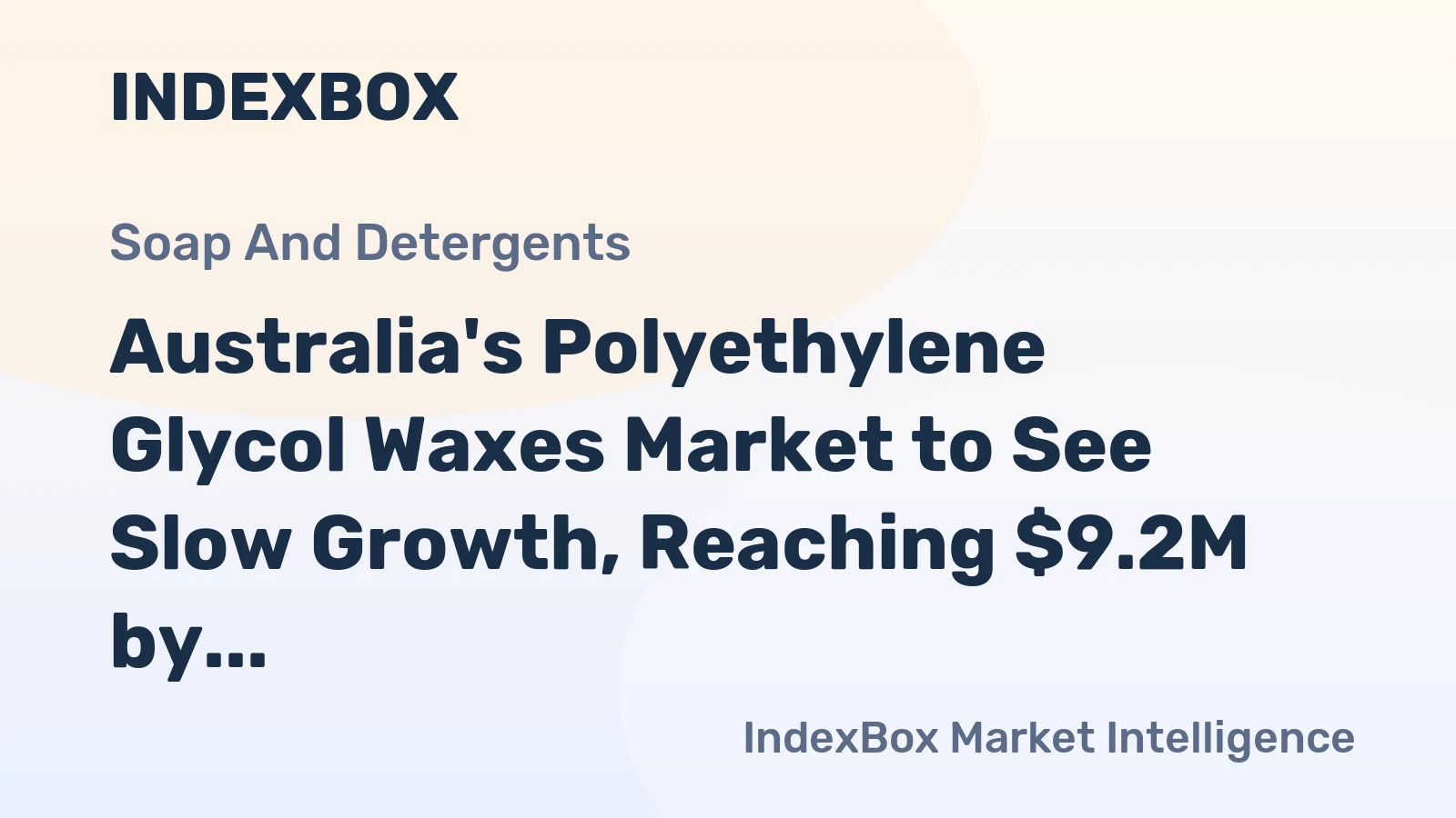 Australia's Polyethylene Glycol Waxes Market to See Slow Growth, Reaching $9.2M by 2035