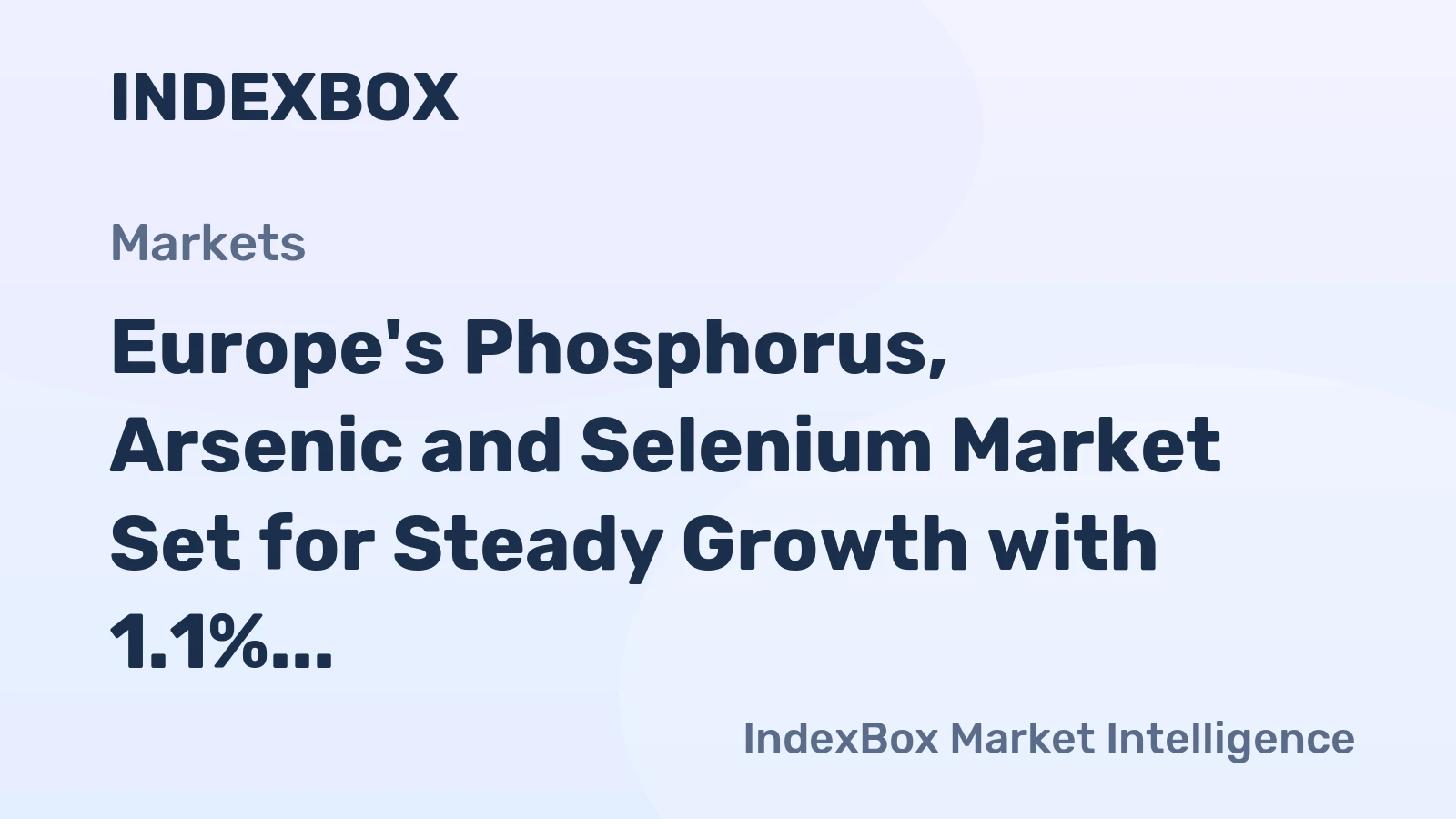 Europe's Phosphorus, Arsenic and Selenium Market Set for Steady Growth with 1.1% CAGR Through 2035