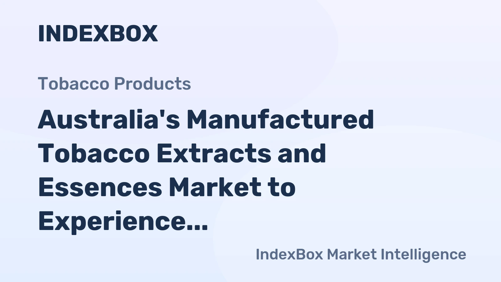 Australia's Manufactured Tobacco Extracts and Essences Market to Experience Modest Growth with +1.5% CAGR from 2024 to 2035
