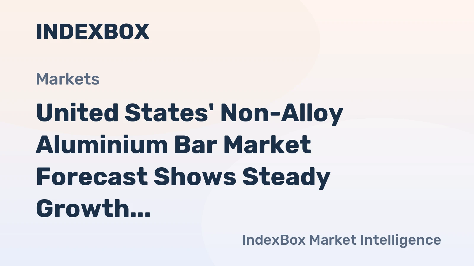 United States' Non-Alloy Aluminium Bar Market Forecast Shows Steady Growth With 0.5% CAGR