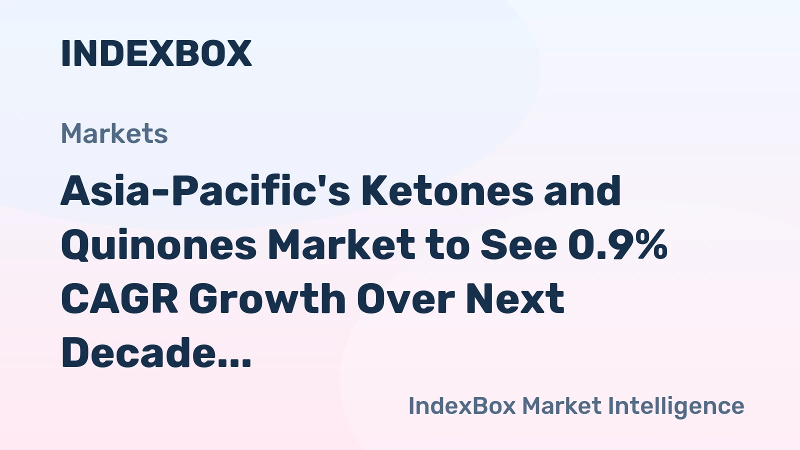 Asia-Pacific's Ketones and Quinones Market to See 0.9% CAGR Growth Over Next Decade