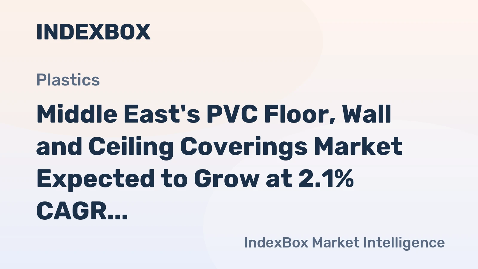 Middle East's PVC Floor, Wall and Ceiling Coverings Market Expected to Grow at 2.1% CAGR
