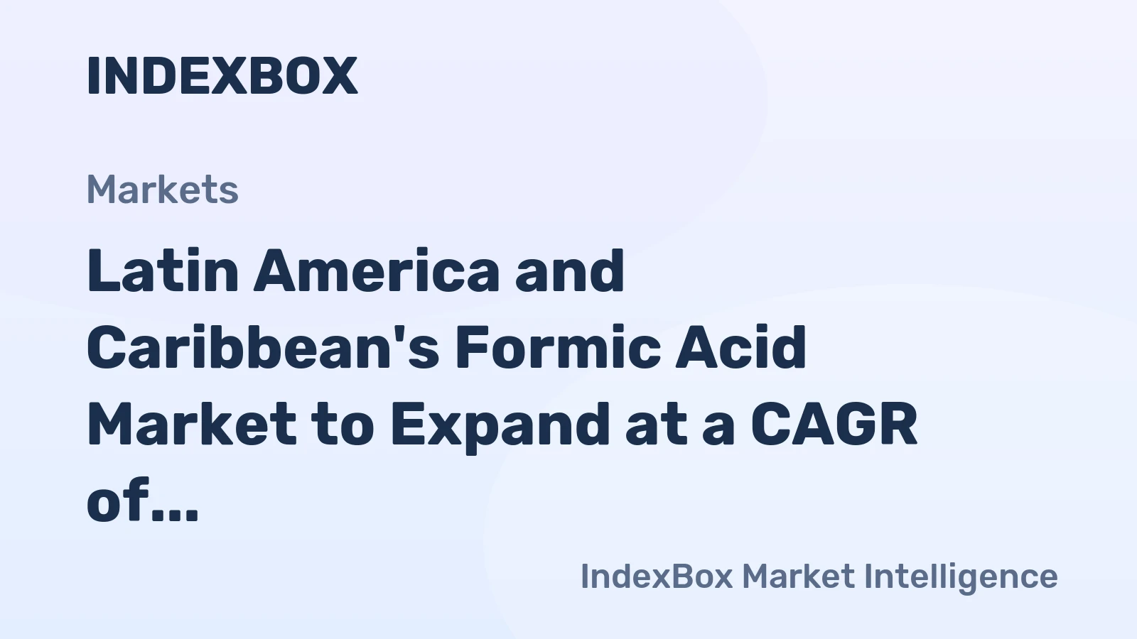 Latin America and Caribbean's Formic Acid Market to Expand at a CAGR of +1.4% over the Next Decade