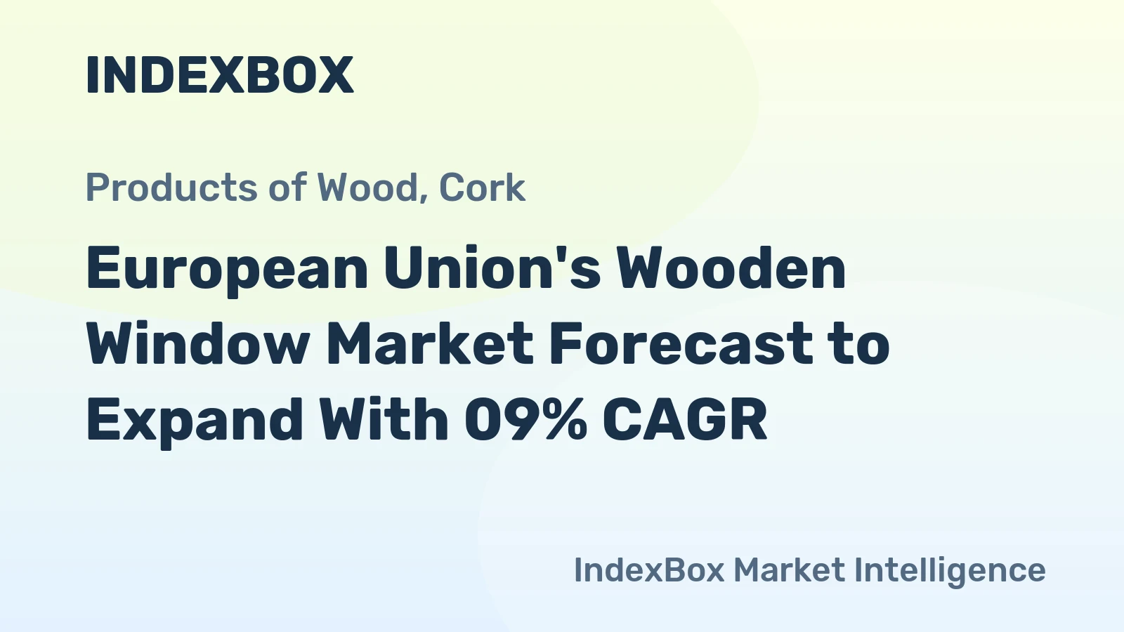 European Union's Wooden Window Market Forecast to Expand With 09% CAGR