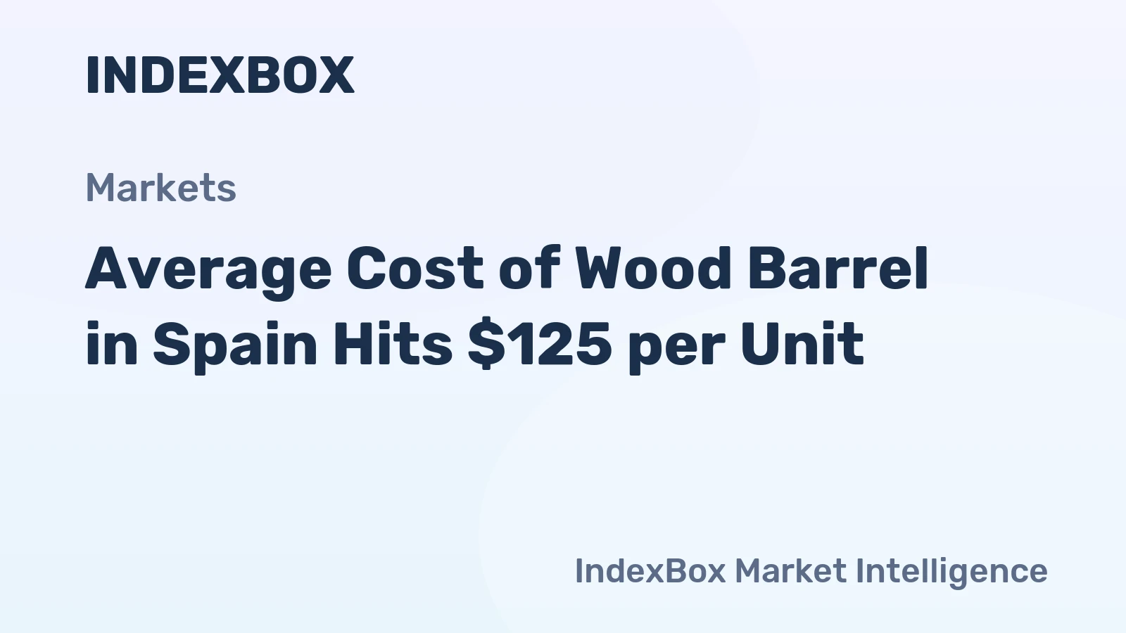 Average Cost of Wood Barrel in Spain Hits $125 per Unit