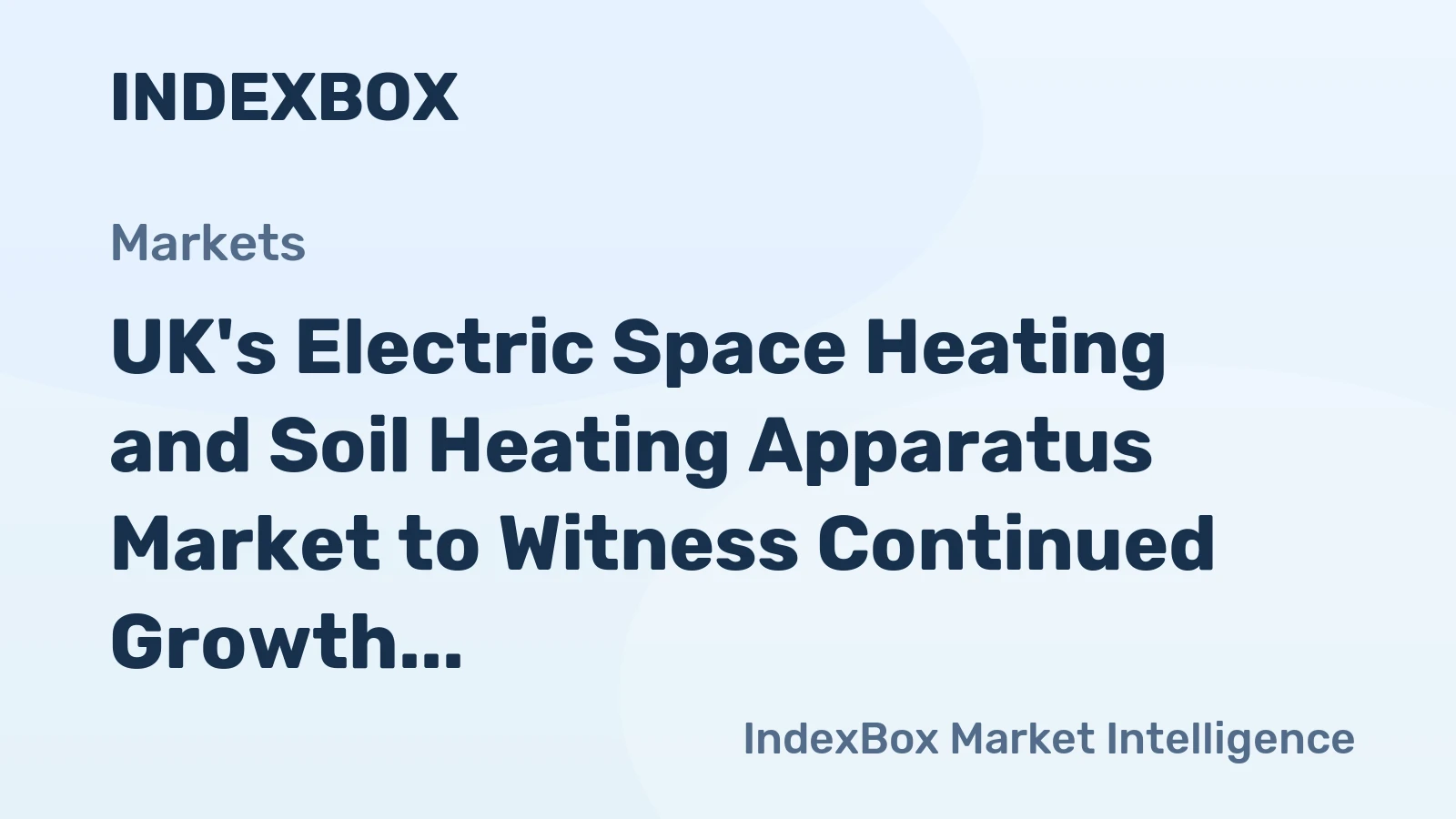 UK's Electric Space Heating and Soil Heating Apparatus Market to Witness Continued Growth with Anticipated CAGR of +1.3% and +2.8% respectively from 2024 to 2035