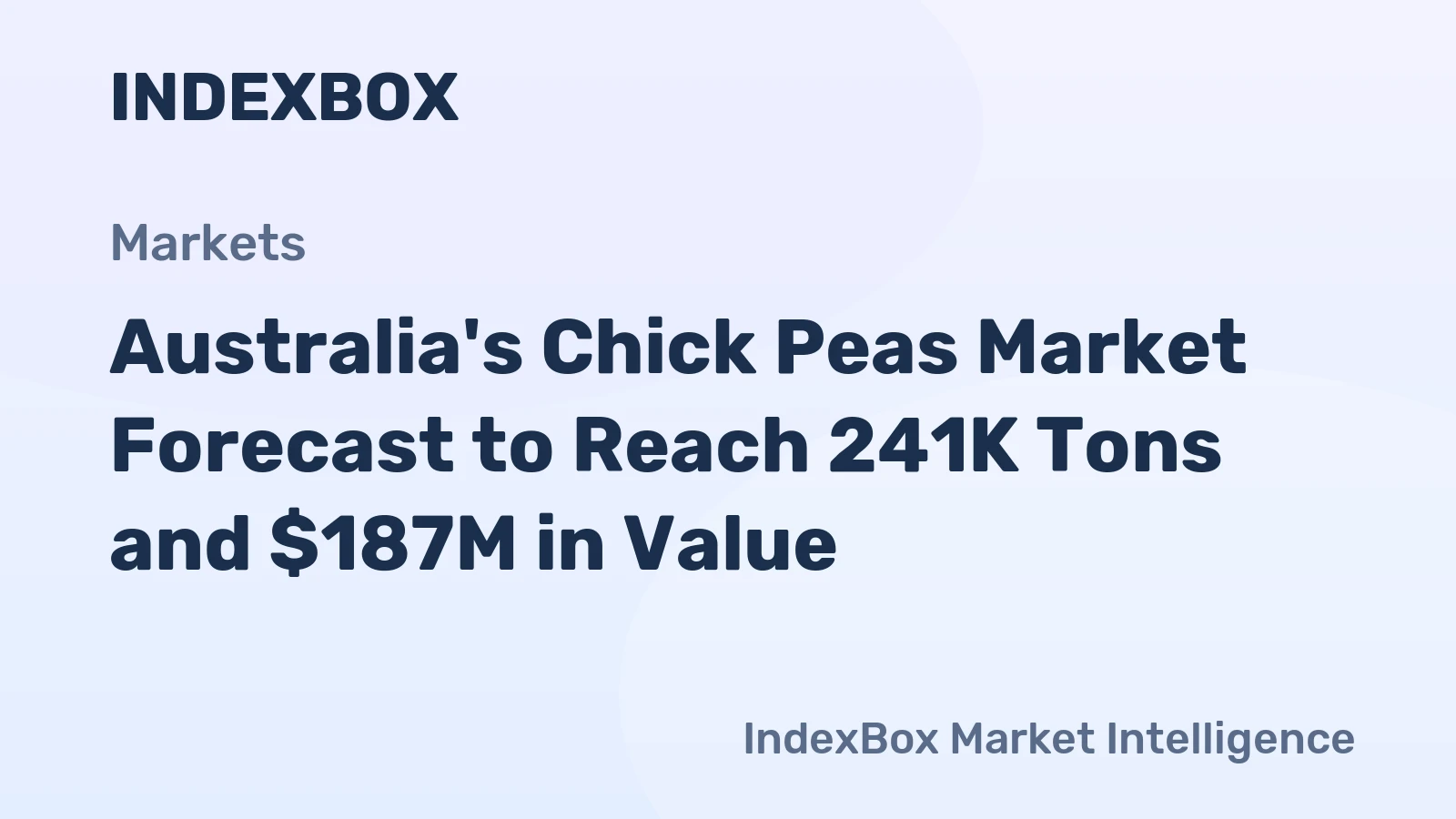 Australia's Chick Peas Market Forecast to Reach 241K Tons and $187M in Value