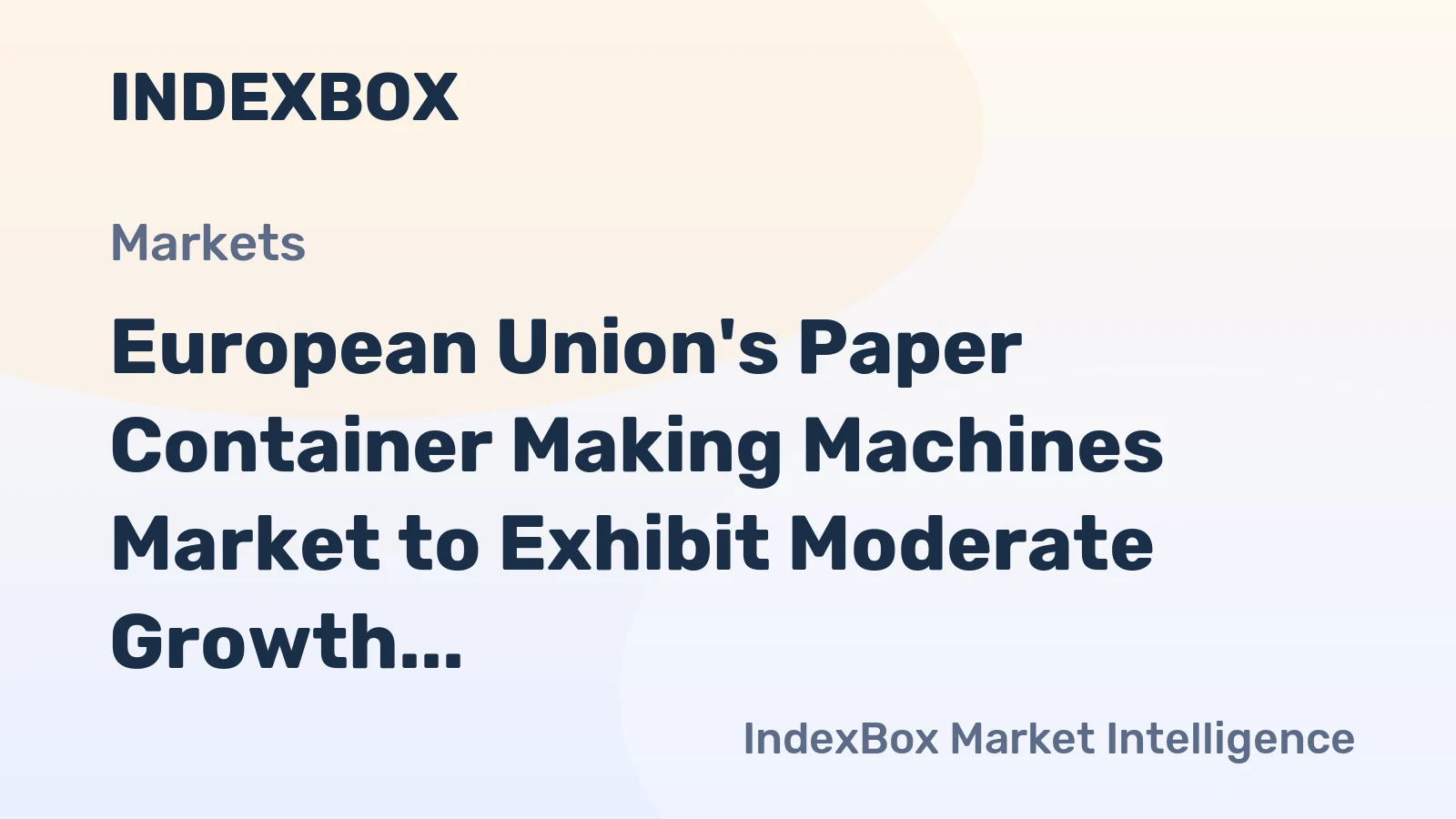 European Union's Paper Container Making Machines Market to Exhibit Moderate Growth with CAGR of +0.9% from 2024-2035