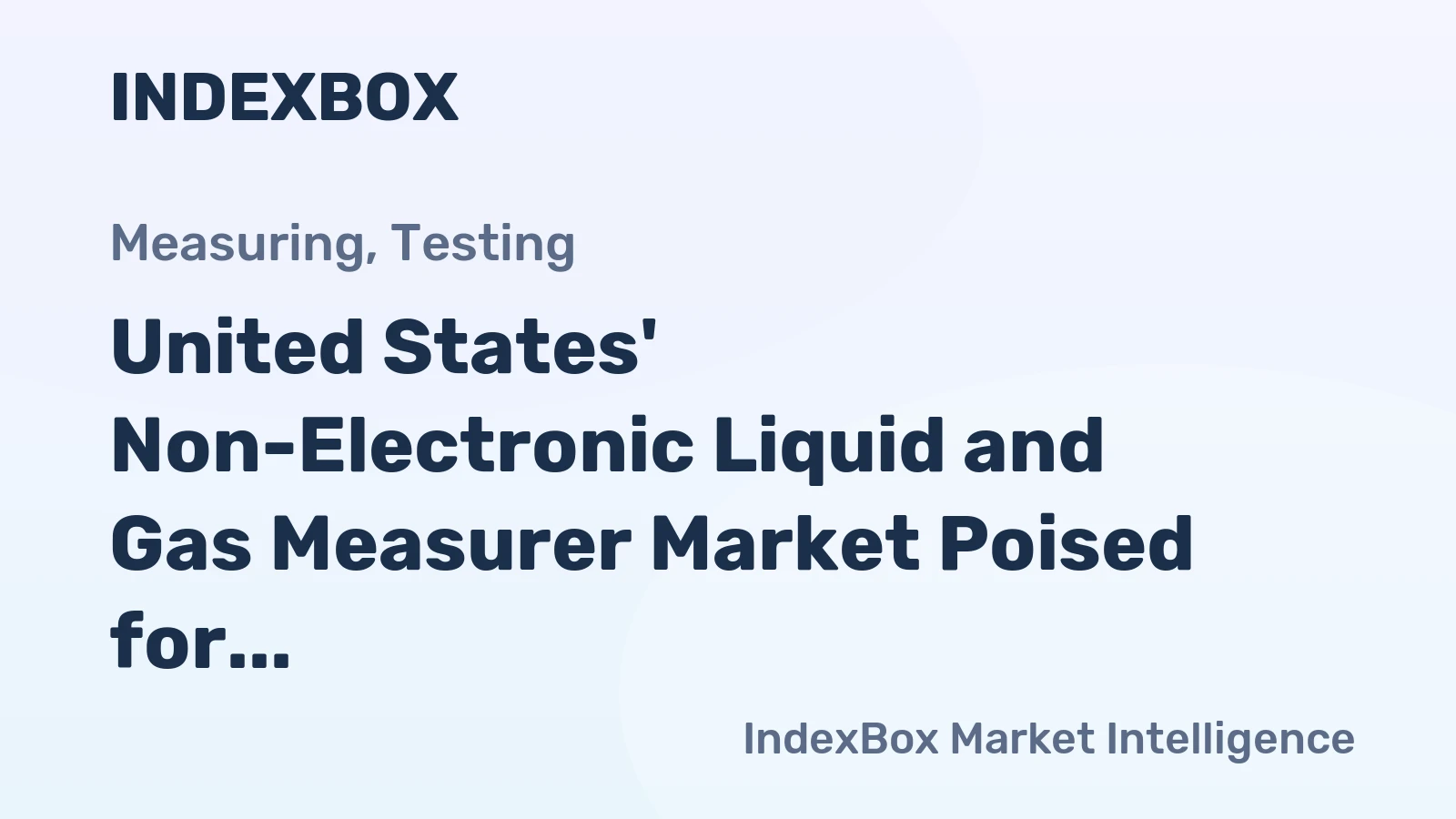 United States' Non-Electronic Liquid and Gas Measurer Market Poised for Steady 2.1% CAGR Growth