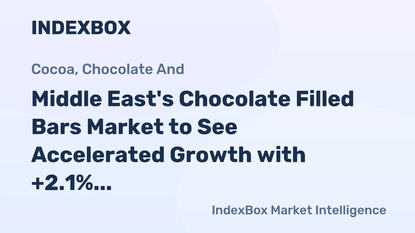 Middle East's Chocolate Filled Bars Market to See Accelerated Growth with +2.1% CAGR