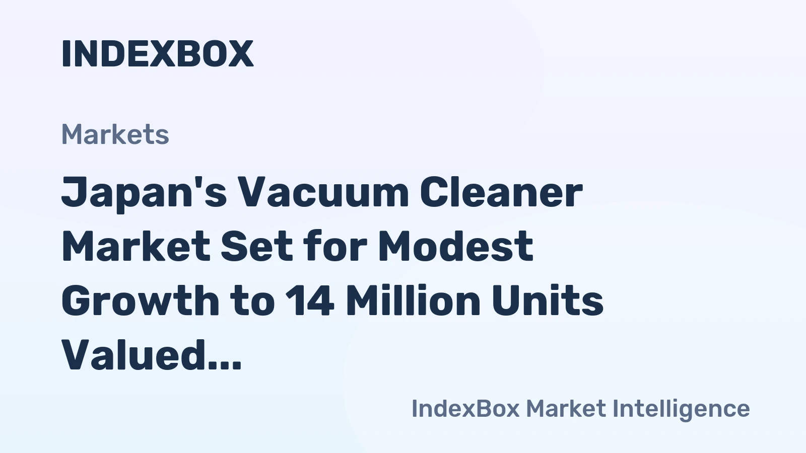 Japan's Vacuum Cleaner Market Set for Modest Growth to 14 Million Units Valued at $1.5 Billion