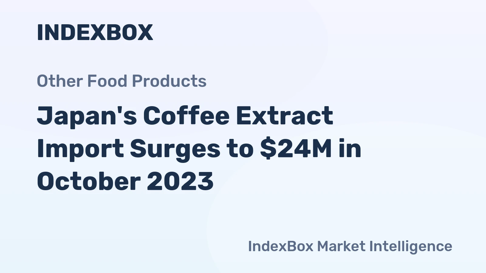 Japan's Coffee Extract Import Surges to $24M in October 2023