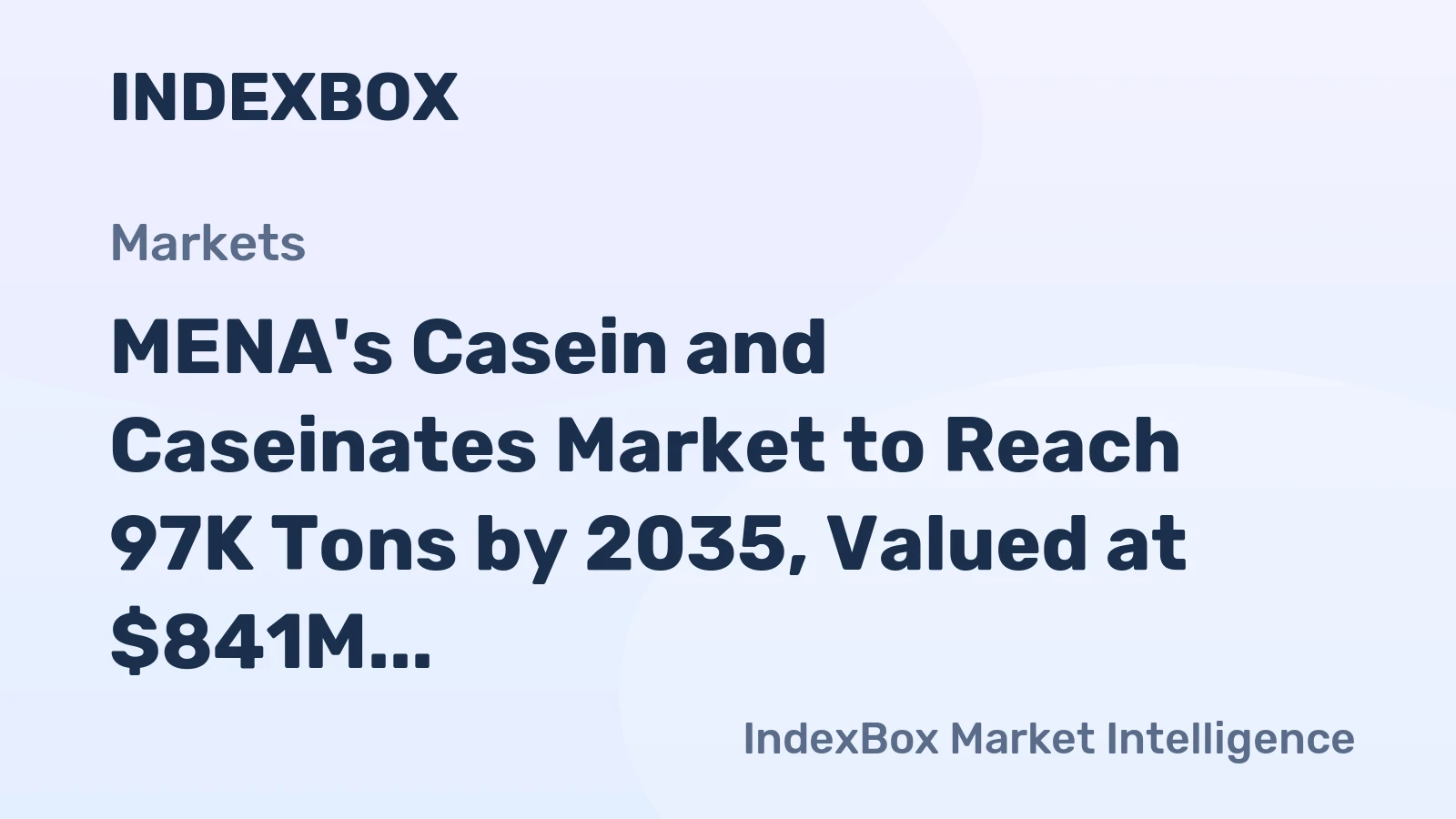 MENA's Casein and Caseinates Market to Reach 97K Tons by 2035, Valued at $841M