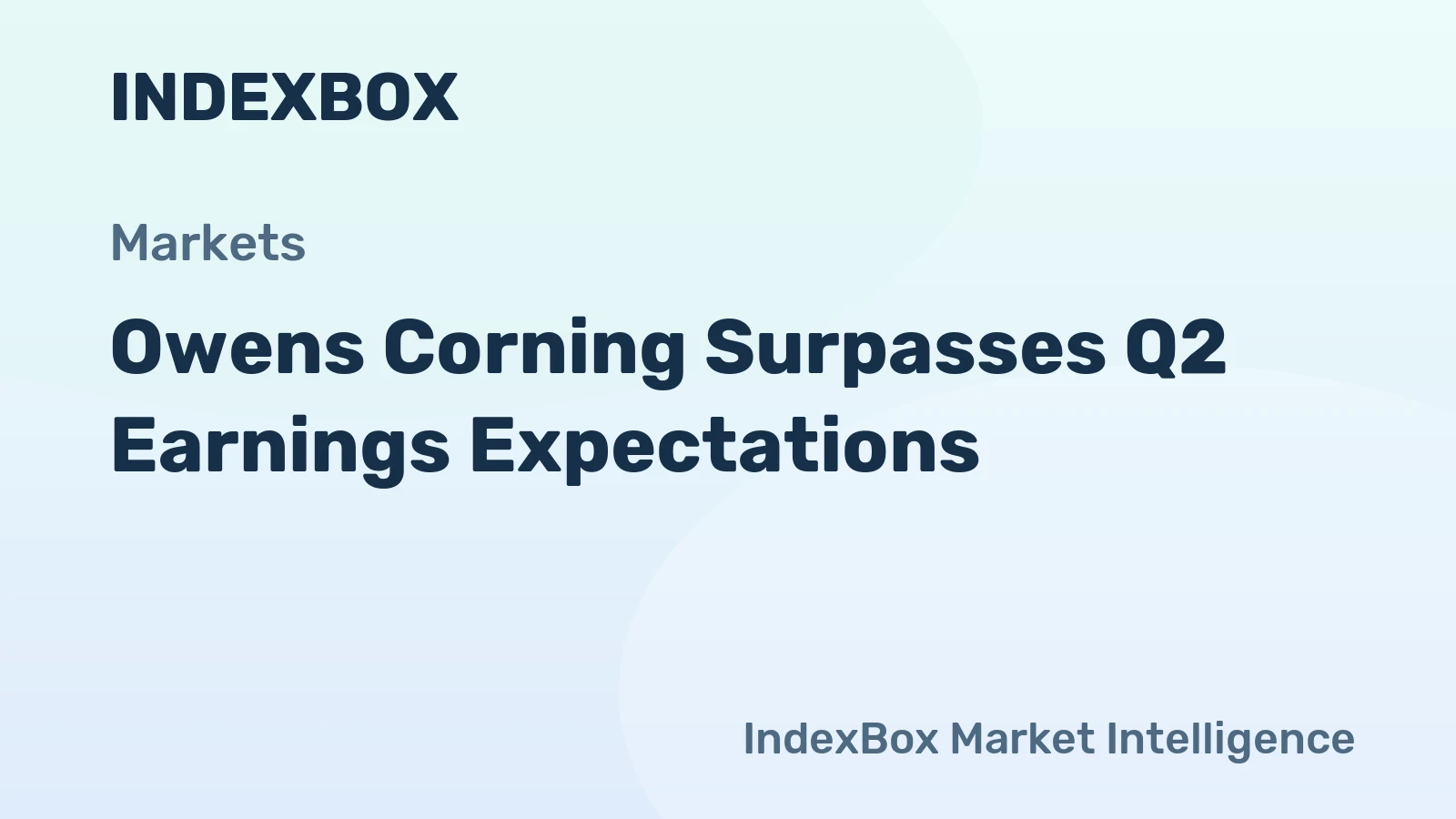 Owens Corning Surpasses Q2 Earnings Expectations