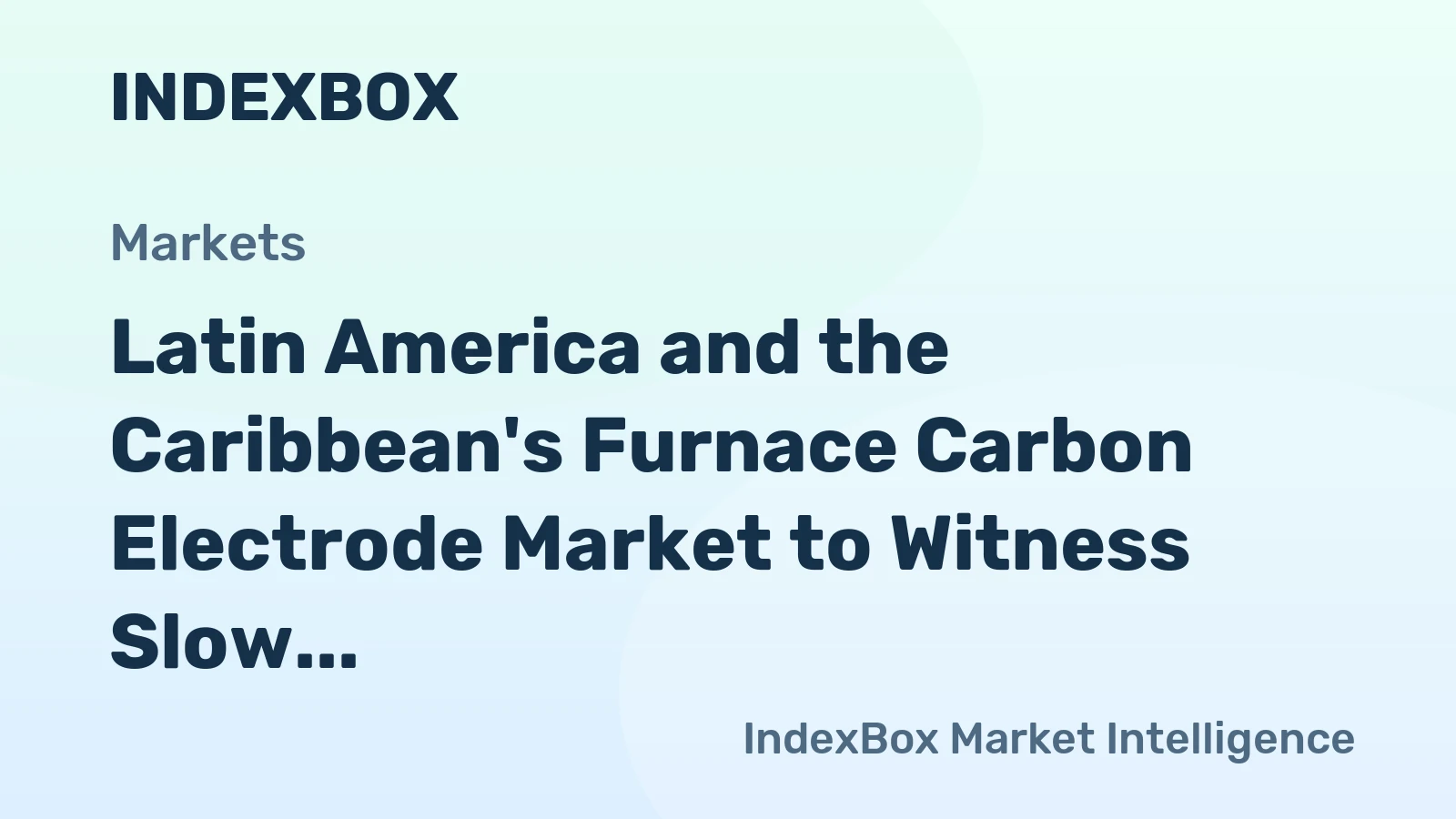 Latin America and the Caribbean's Furnace Carbon Electrode Market to Witness Slow but Steady Growth with +0.9% CAGR from 2024 to 2035
