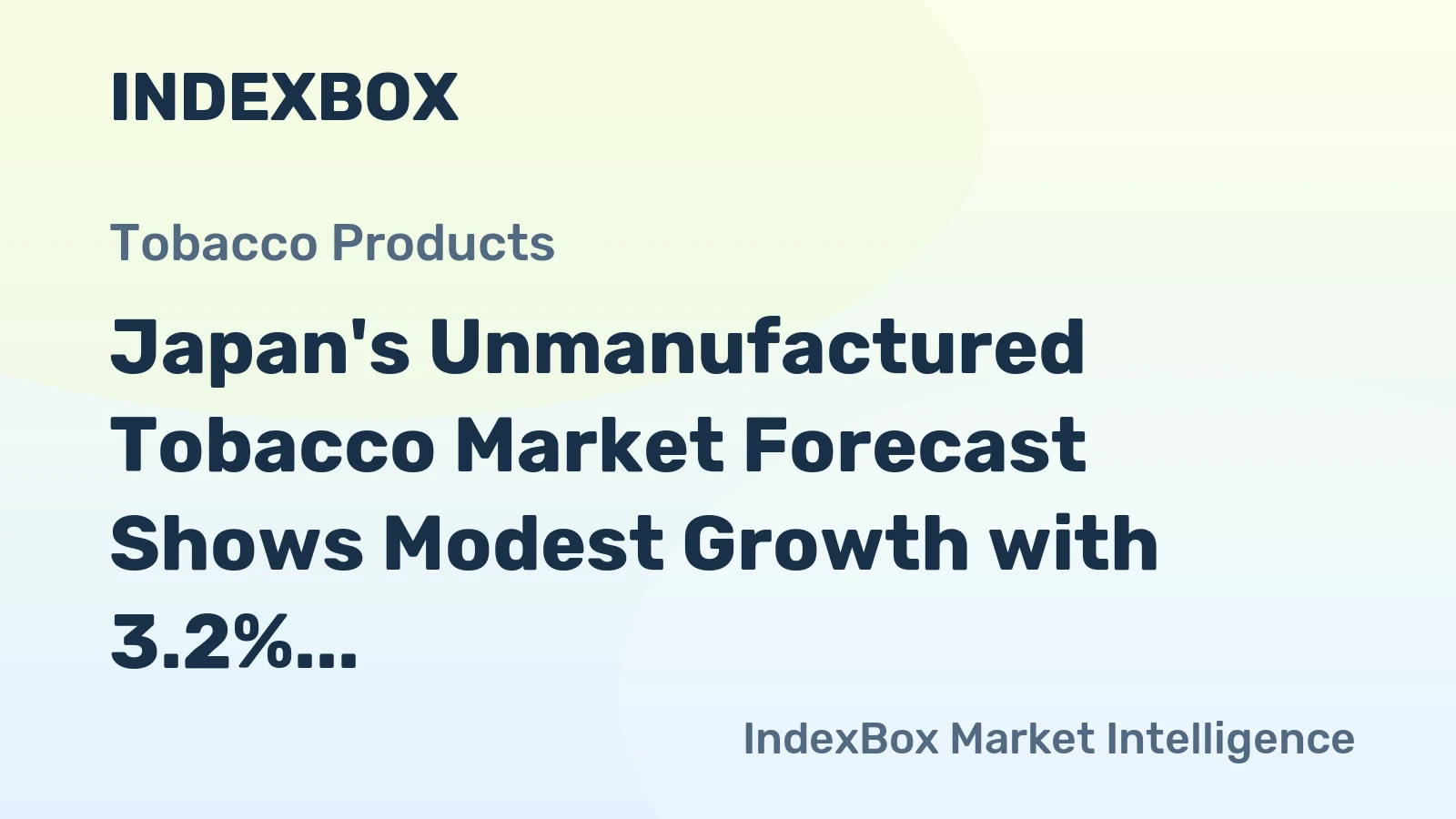 Japan's Unmanufactured Tobacco Market Forecast Shows Modest Growth with 3.2% CAGR in Value