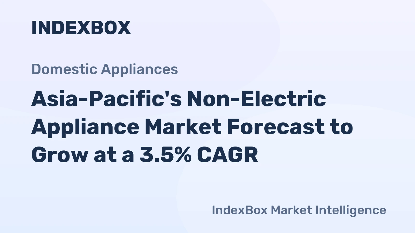 Asia-Pacific's Non-Electric Appliance Market Forecast to Grow at a 3.5% CAGR