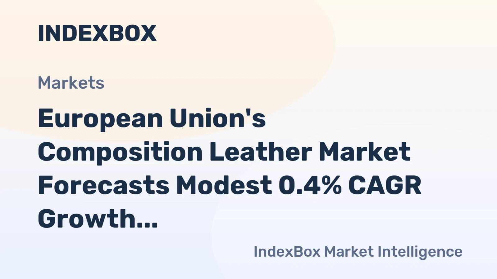 European Union's Composition Leather Market Forecasts Modest 0.4% CAGR Growth Through 2035