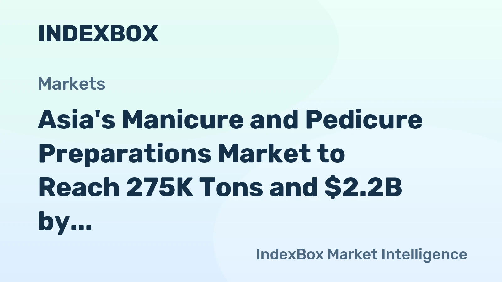 Asia's Manicure and Pedicure Preparations Market to Reach 275K Tons and $2.2B by 2035