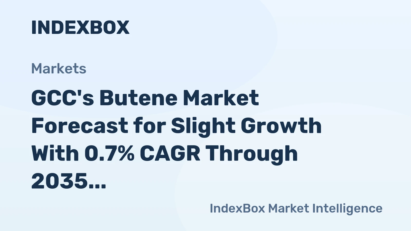 GCC's Butene Market Forecast for Slight Growth With 0.7% CAGR Through 2035