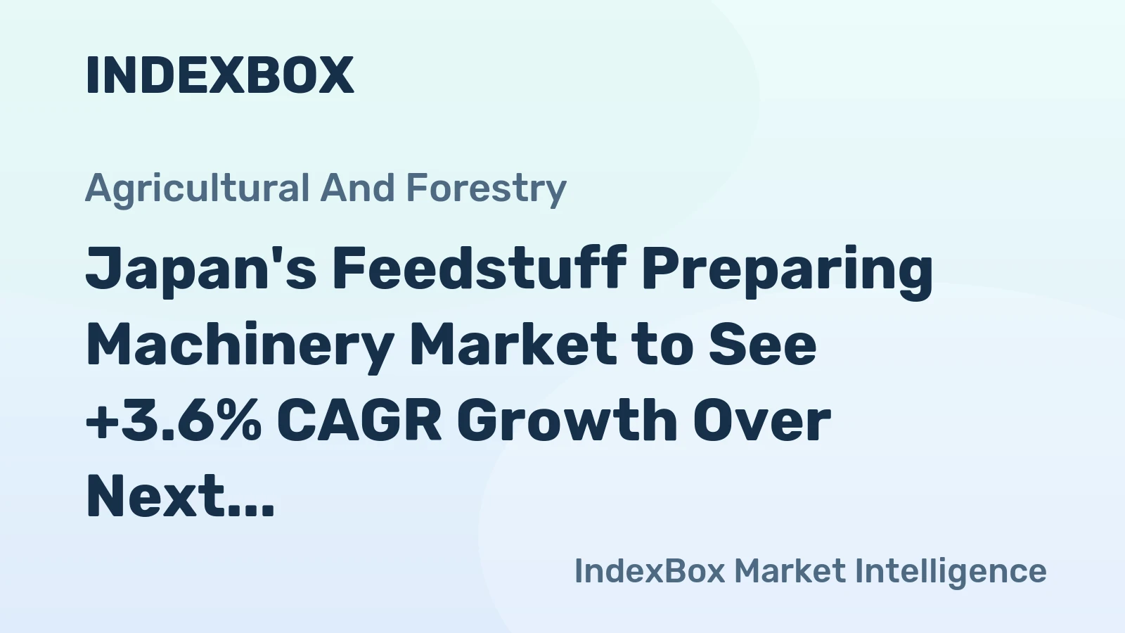 Japan's Feedstuff Preparing Machinery Market to See +3.6% CAGR Growth Over Next Decade