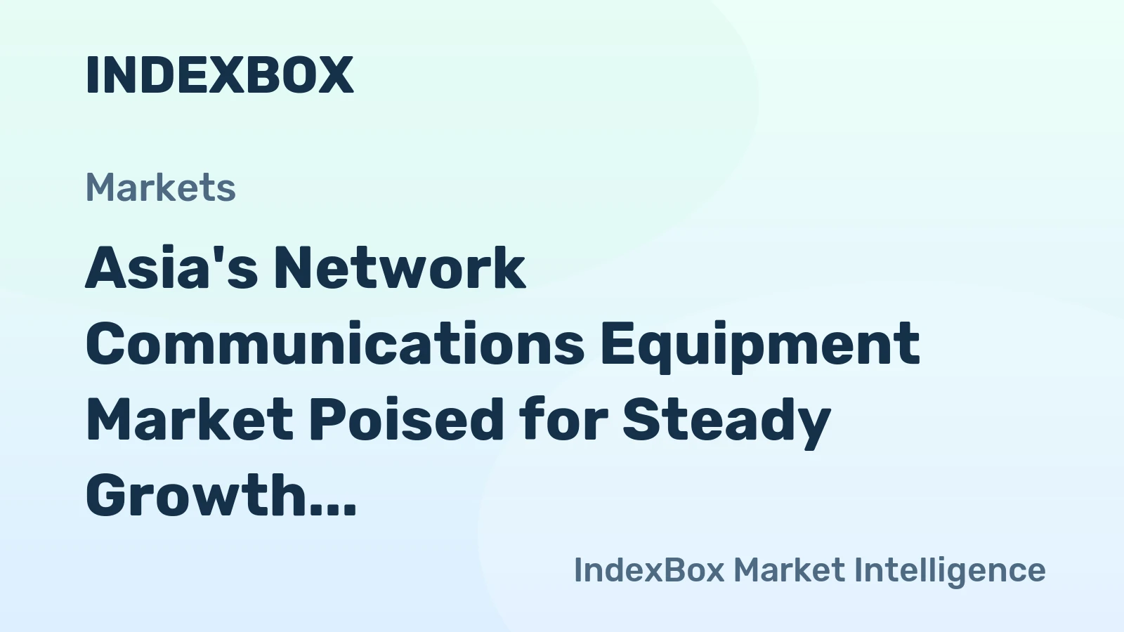 Asia's Network Communications Equipment Market Poised for Steady Growth With 1.5% Volume CAGR Through 2035