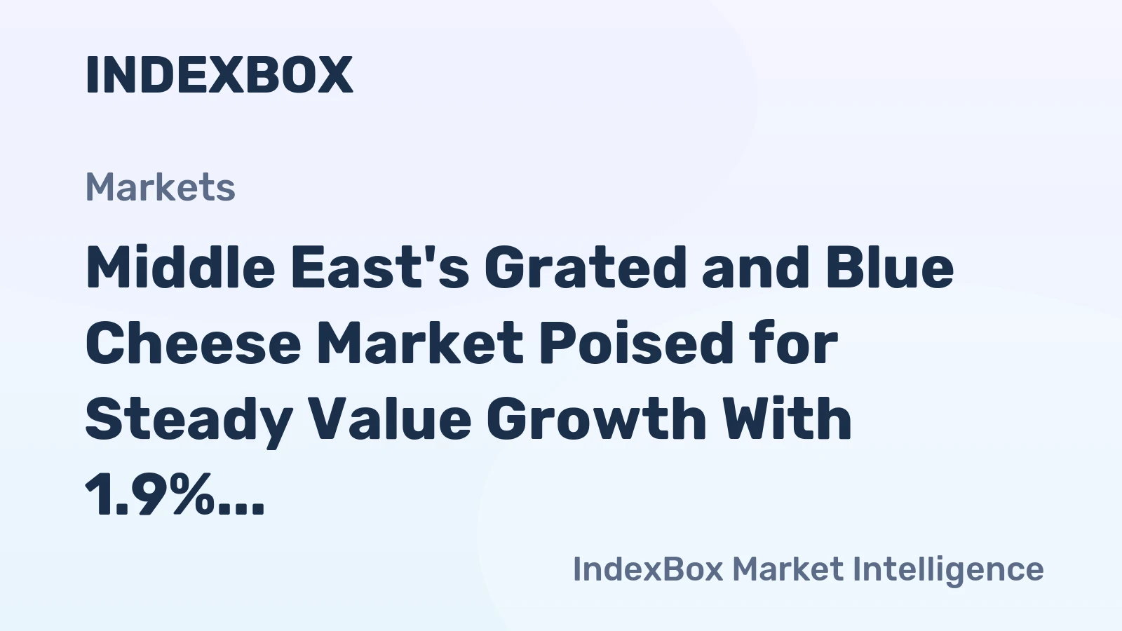 Middle East's Grated and Blue Cheese Market Poised for Steady Value Growth With 1.9% CAGR Through 2035
