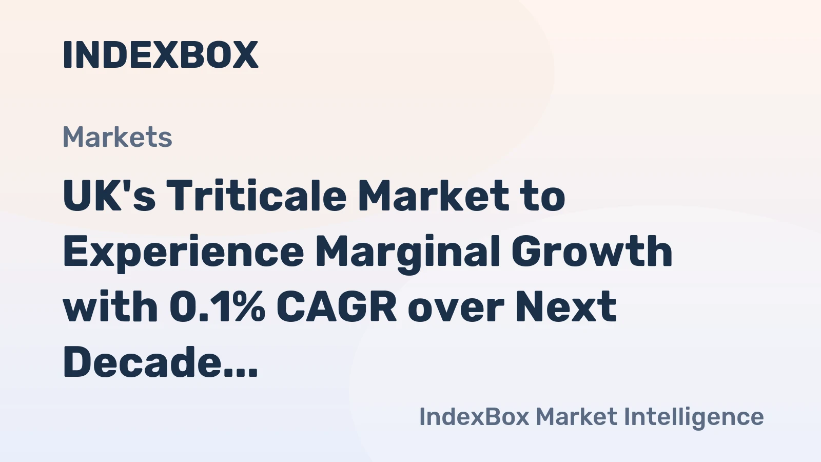UK's Triticale Market to Experience Marginal Growth with 0.1% CAGR over Next Decade