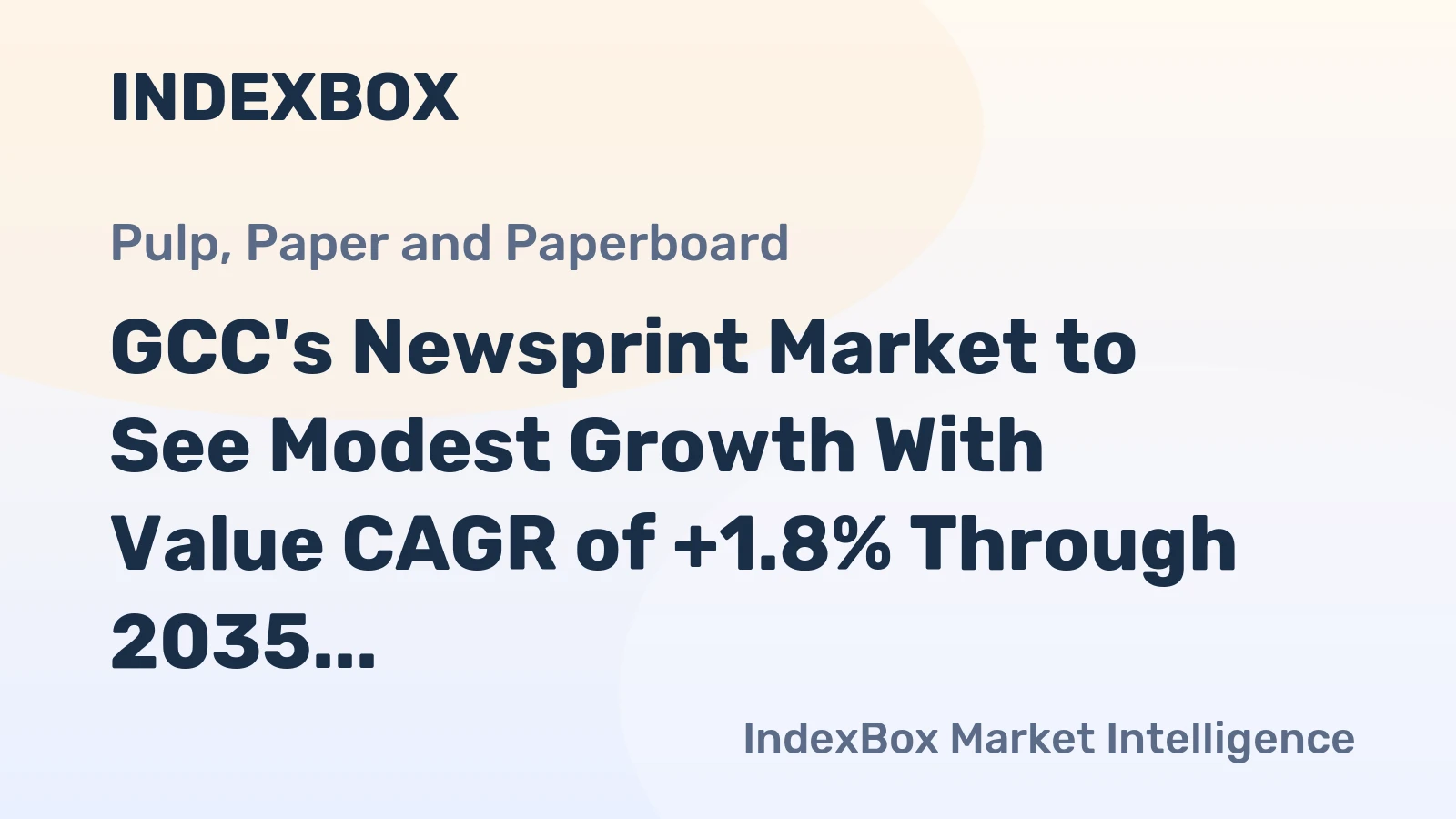 GCC's Newsprint Market to See Modest Growth With Value CAGR of +1.8% Through 2035