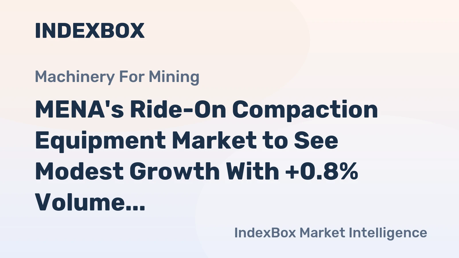 MENA's Ride-On Compaction Equipment Market to See Modest Growth With +0.8% Volume CAGR