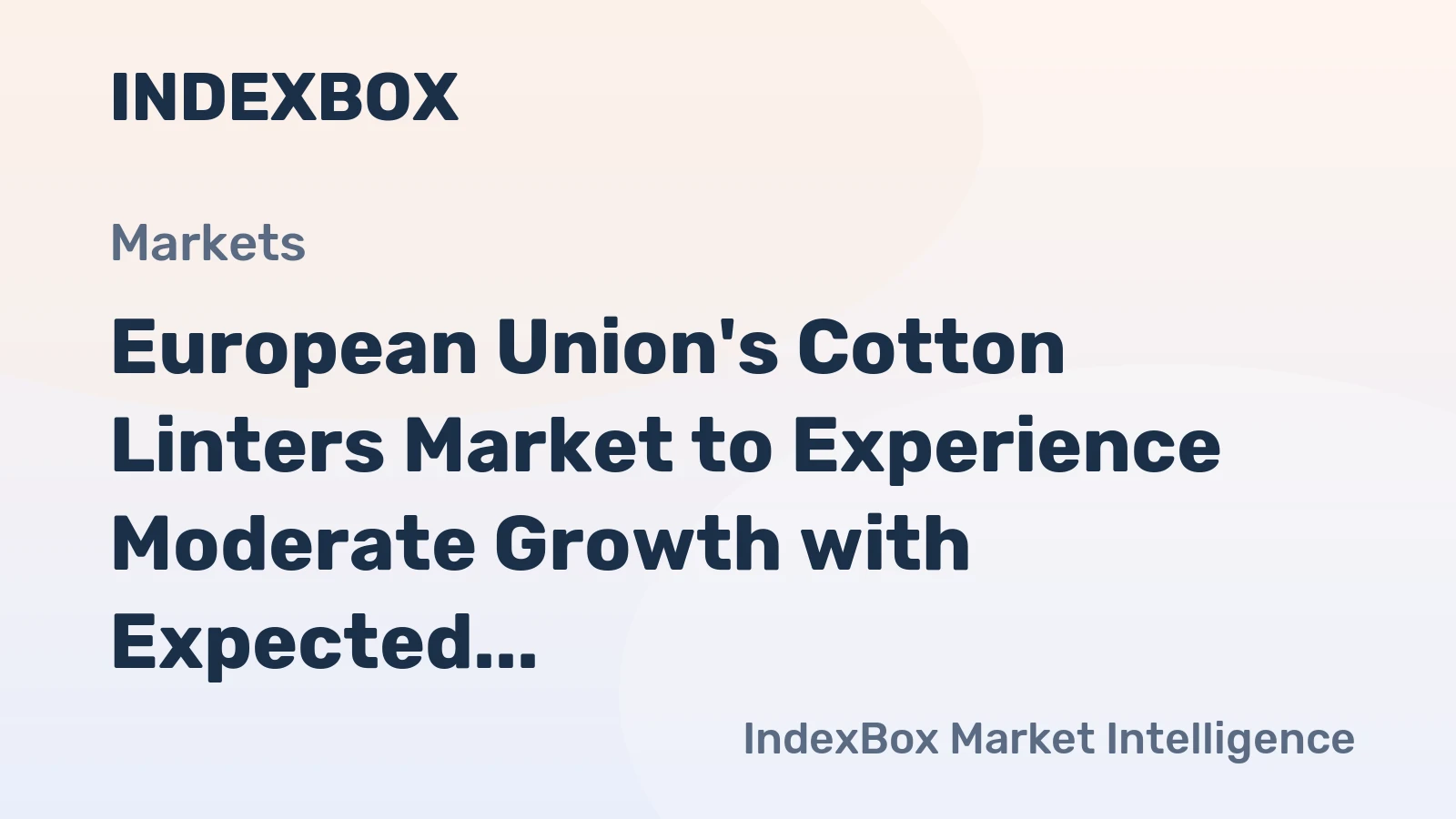 European Union's Cotton Linters Market to Experience Moderate Growth with Expected CAGR of +1.4%