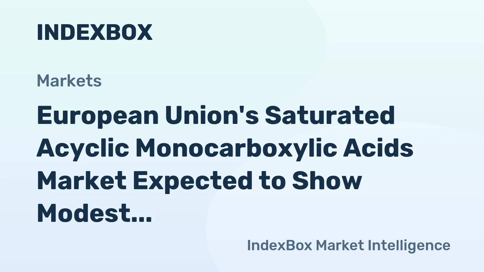 European Union's Saturated Acyclic Monocarboxylic Acids Market Expected to Show Modest Growth with +1.5% CAGR