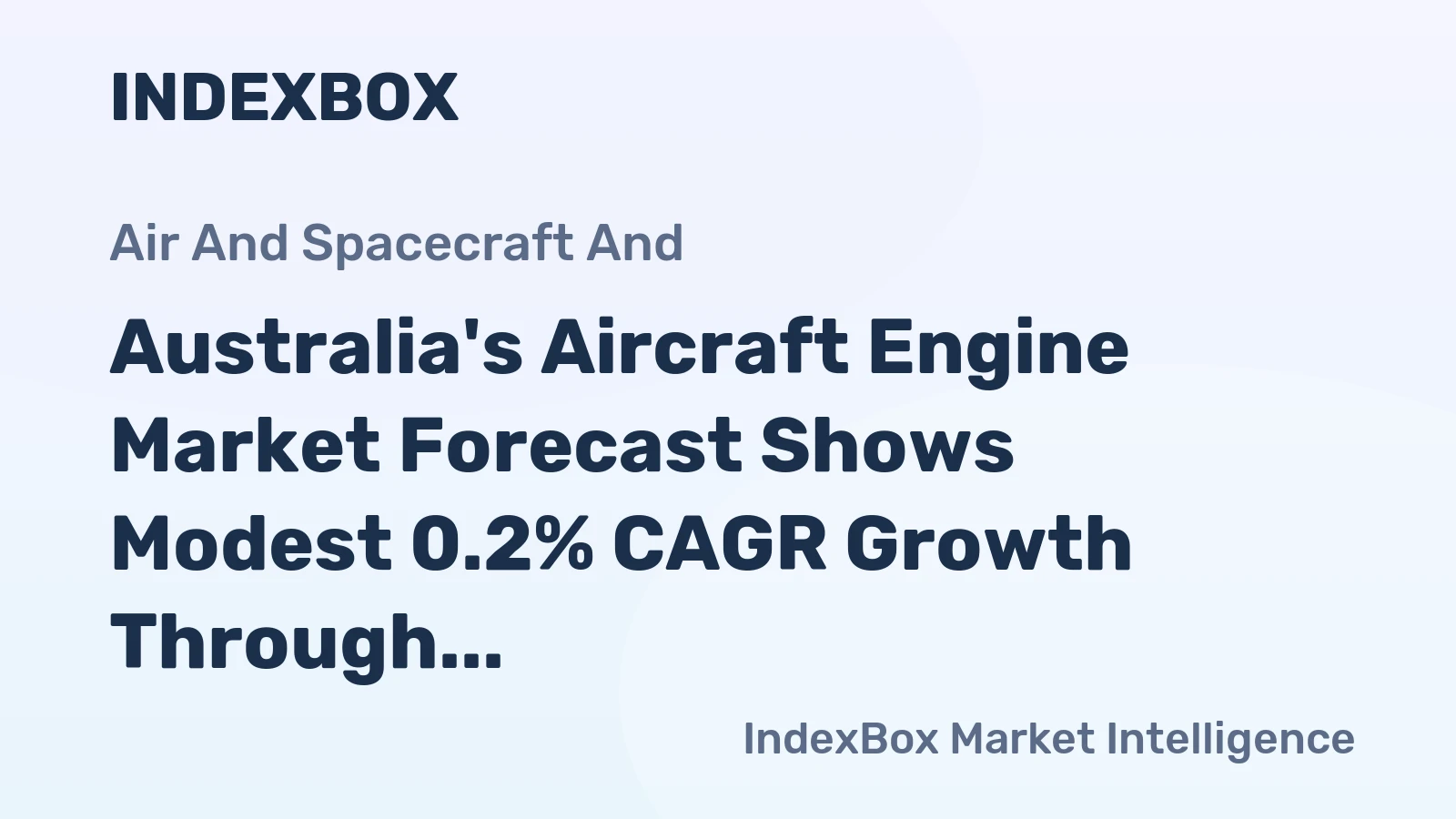 Australia's Aircraft Engine Market Forecast Shows Modest 0.2% CAGR Growth Through 2035