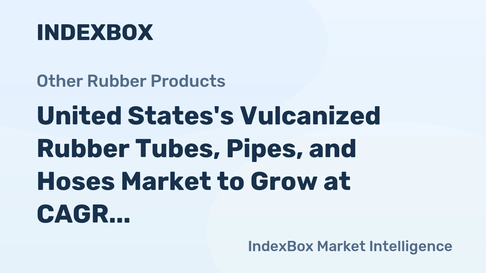 United States's Vulcanized Rubber Tubes, Pipes, and Hoses Market to Grow at CAGR of +0.8% Over Next Decade