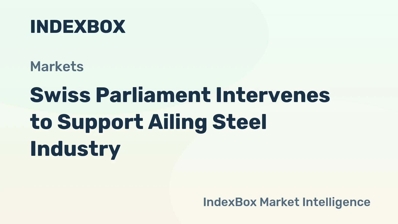 Swiss Parliament Intervenes to Support Ailing Steel Industry