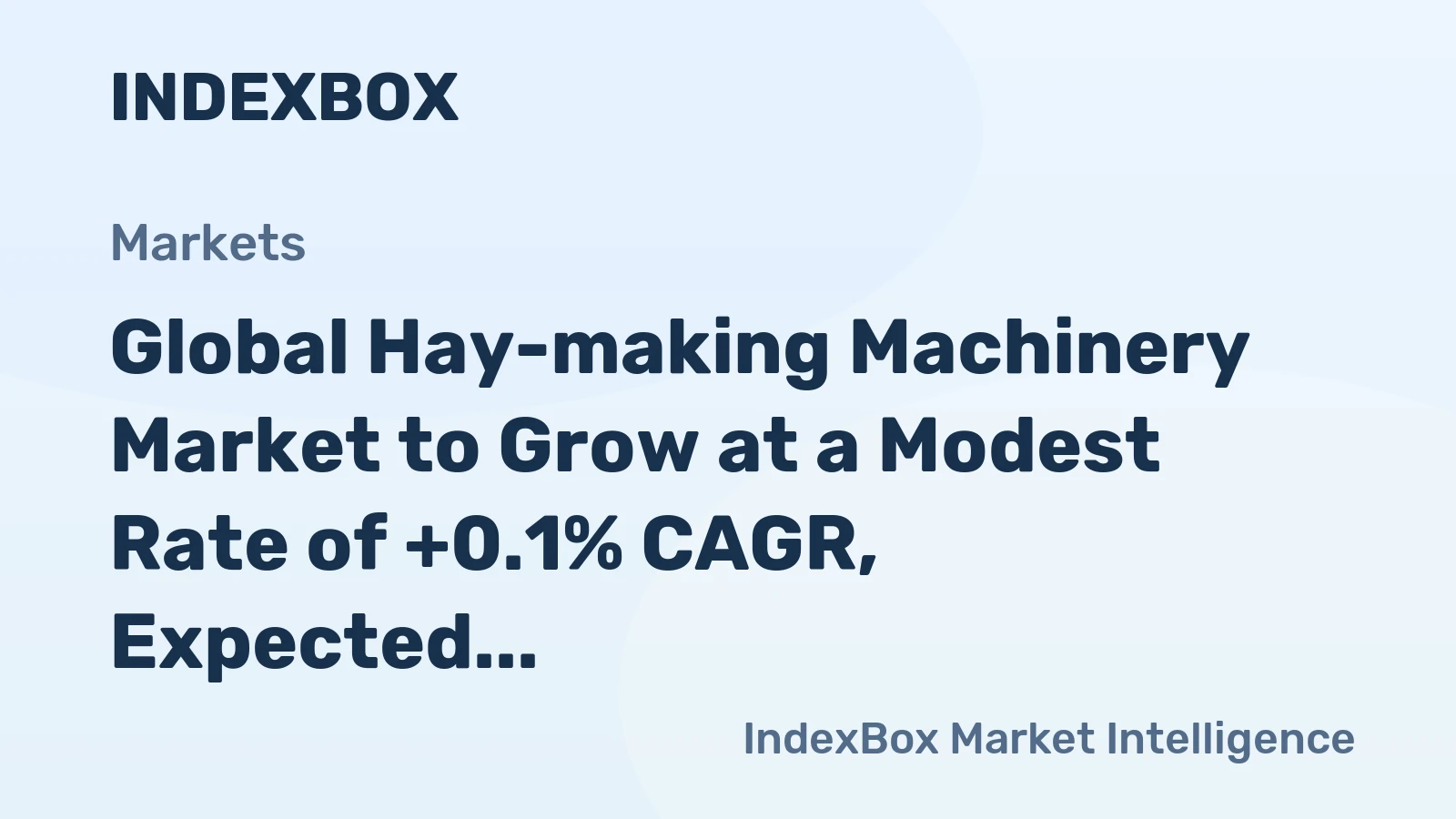 Global Hay-making Machinery Market to Grow at a Modest Rate of +0.1% CAGR, Expected to Reach 567K Units by 2035