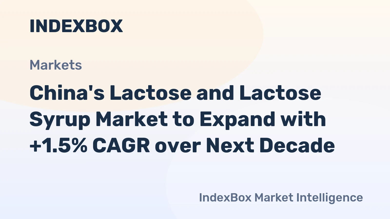 China's Lactose and Lactose Syrup Market to Expand with +1.5% CAGR over Next Decade