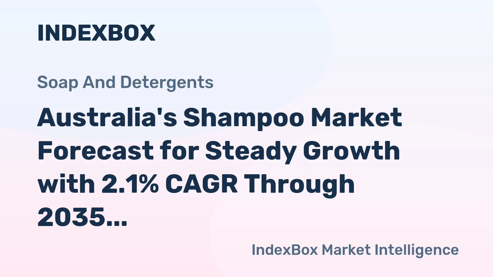 Australia's Shampoo Market Forecast for Steady Growth with 2.1% CAGR Through 2035