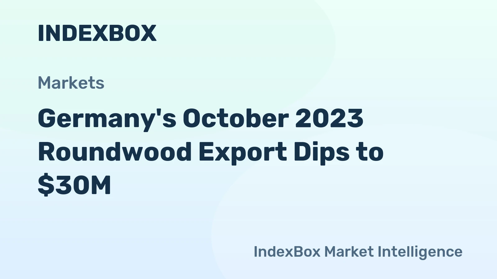 Germany's October 2023 Roundwood Export Dips to $30M