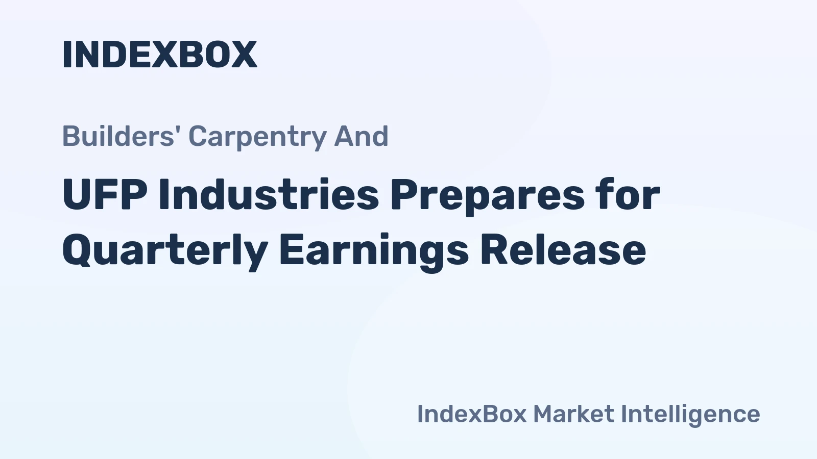 UFP Industries Prepares for Quarterly Earnings Release