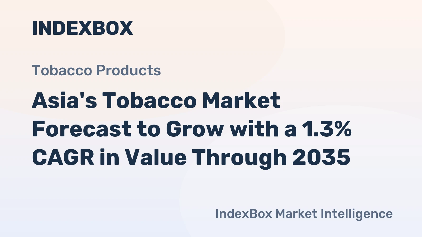Asia's Tobacco Market Forecast to Grow with a 1.3% CAGR in Value Through 2035