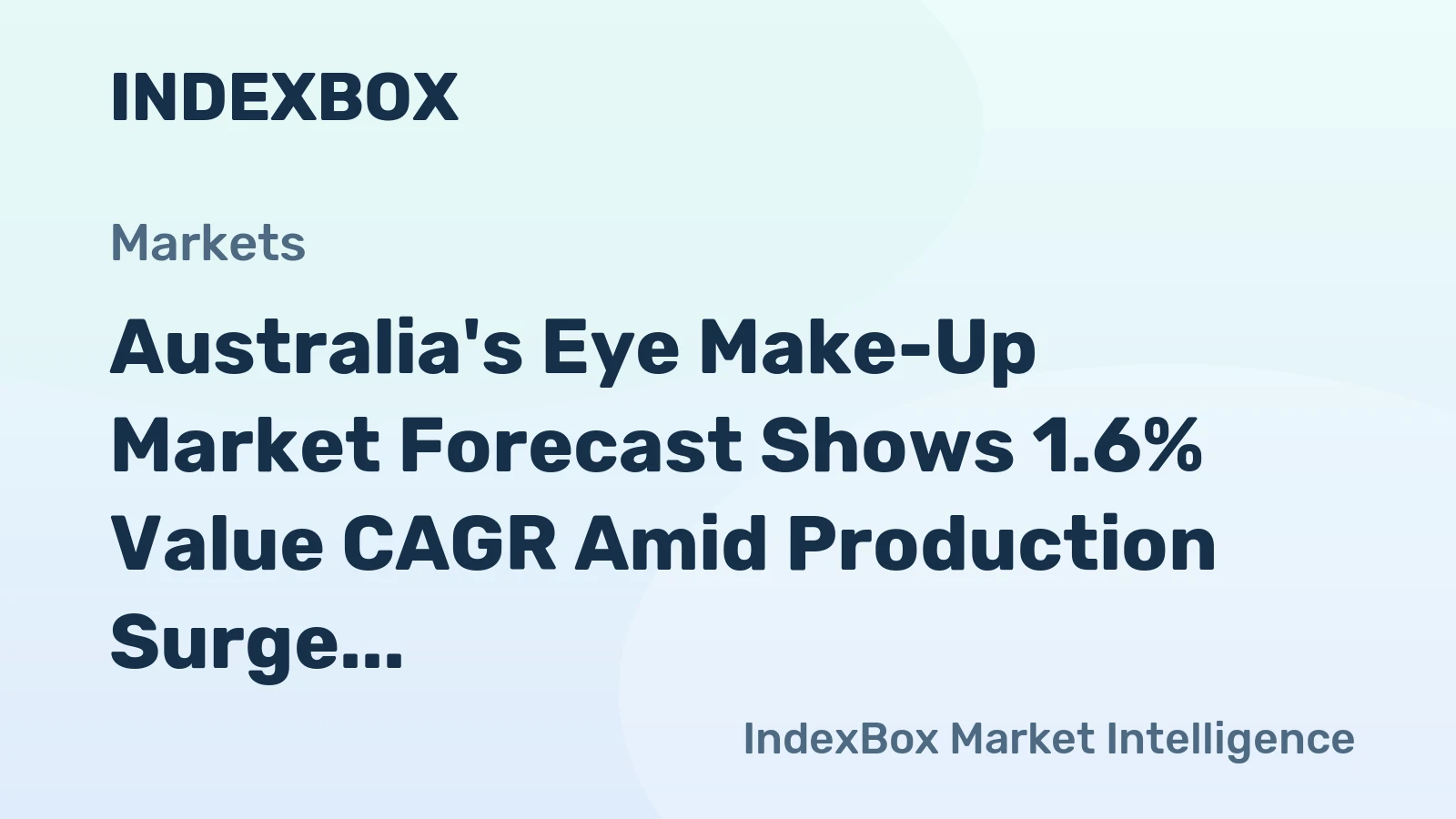 Australia's Eye Make-Up Market Forecast Shows 1.6% Value CAGR Amid Production Surge