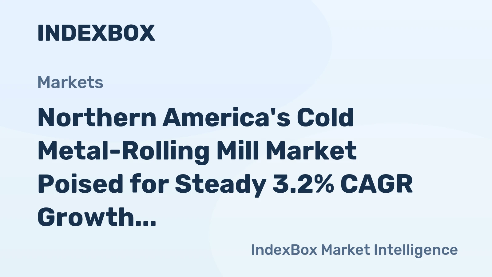 Northern America's Cold Metal-Rolling Mill Market Poised for Steady 3.2% CAGR Growth in Value