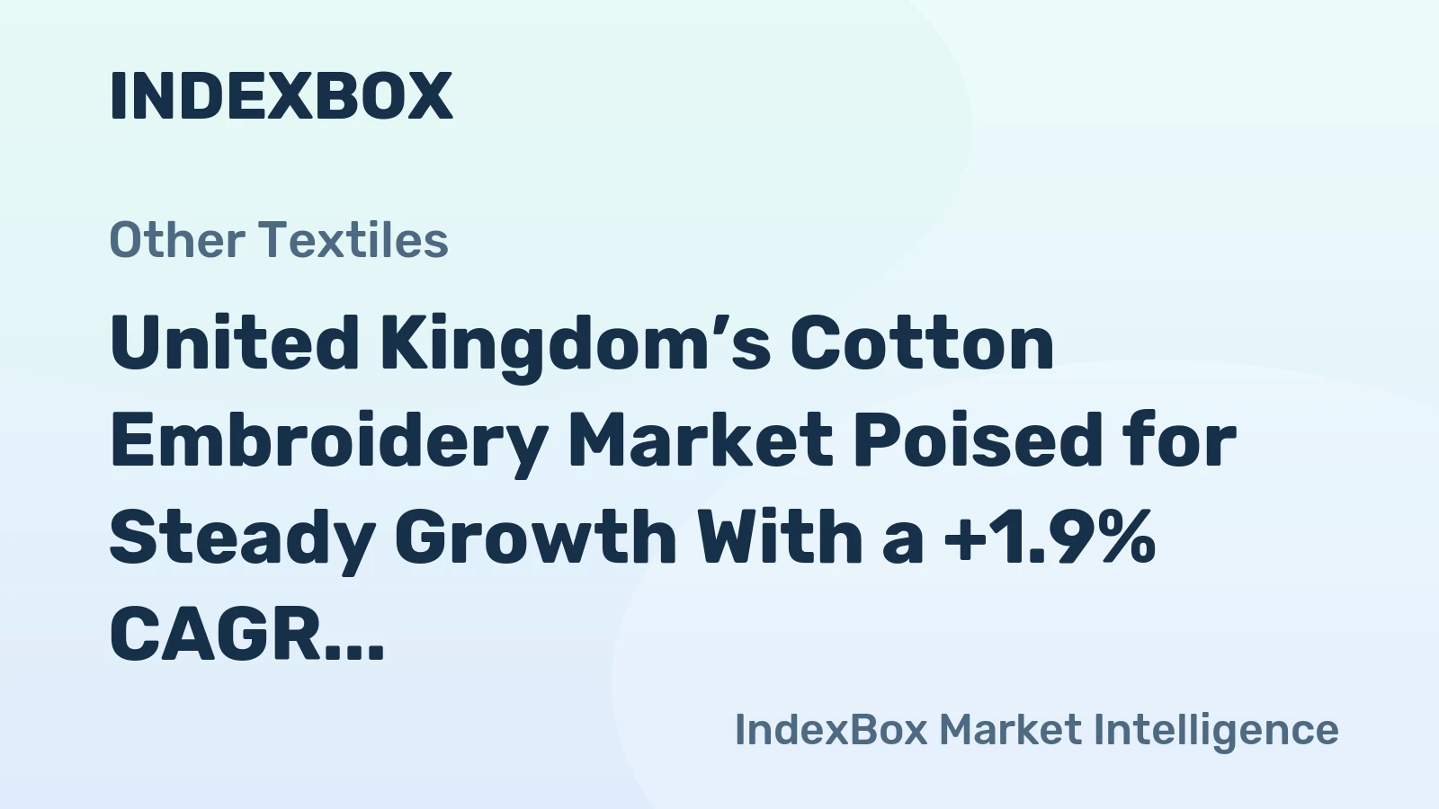 United Kingdom’s Cotton Embroidery Market Poised for Steady Growth With a +1.9% CAGR Forecast