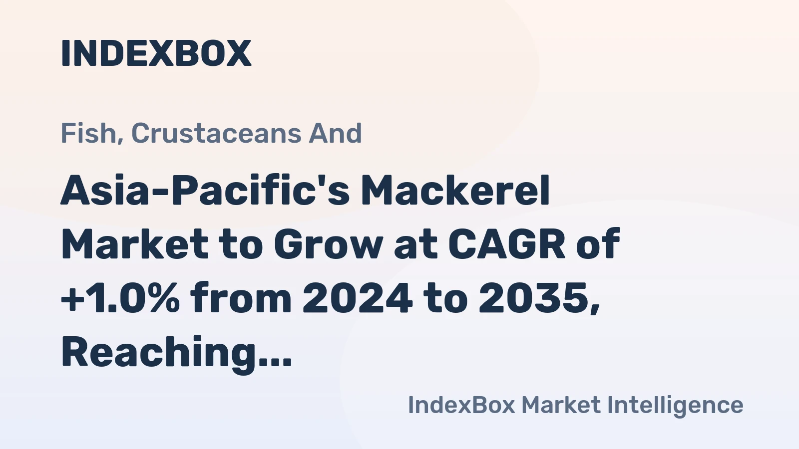 Asia-Pacific's Mackerel Market to Grow at CAGR of +1.0% from 2024 to 2035, Reaching 776K Tons