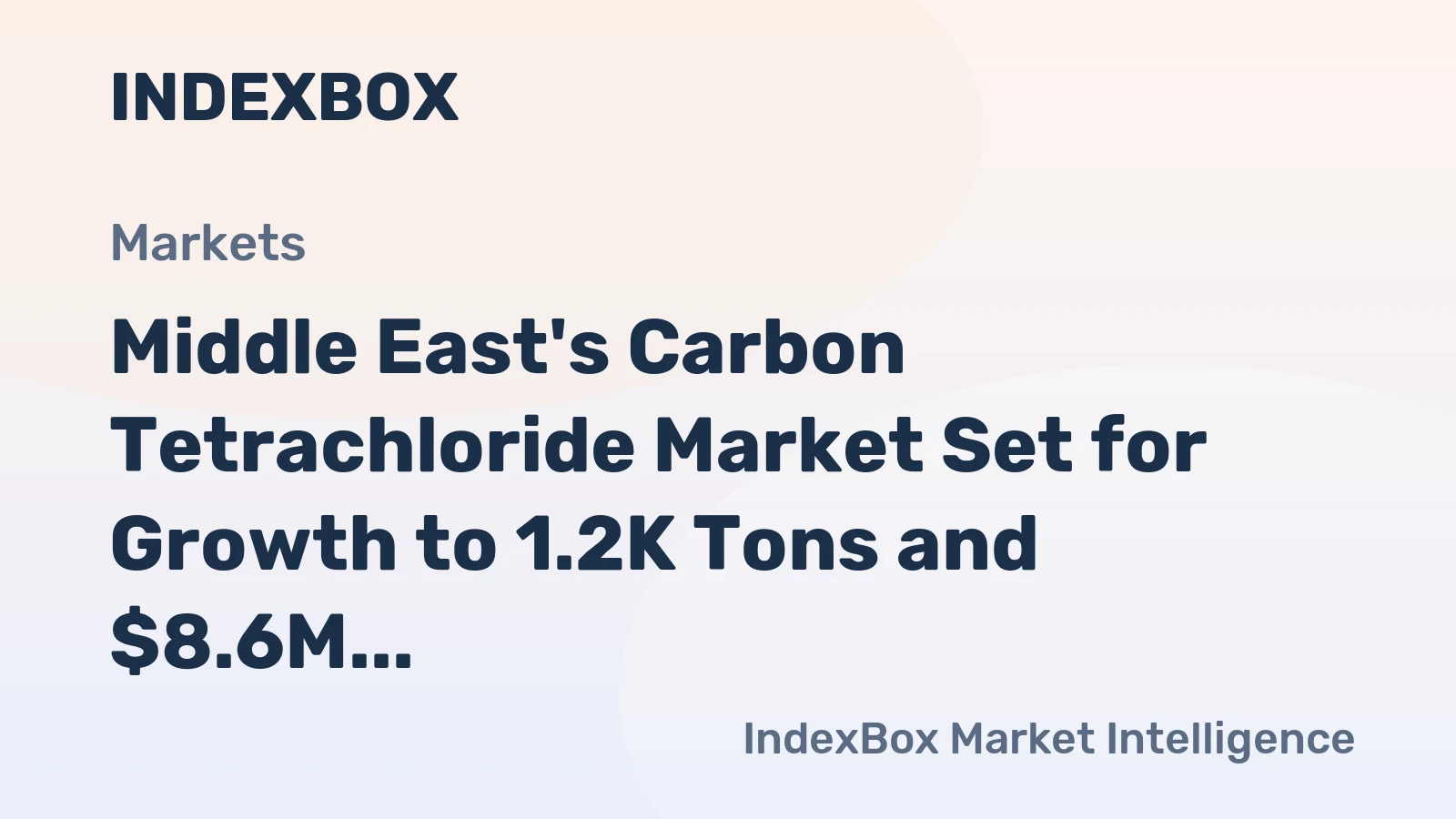 Middle East's Carbon Tetrachloride Market Set for Growth to 1.2K Tons and $8.6M