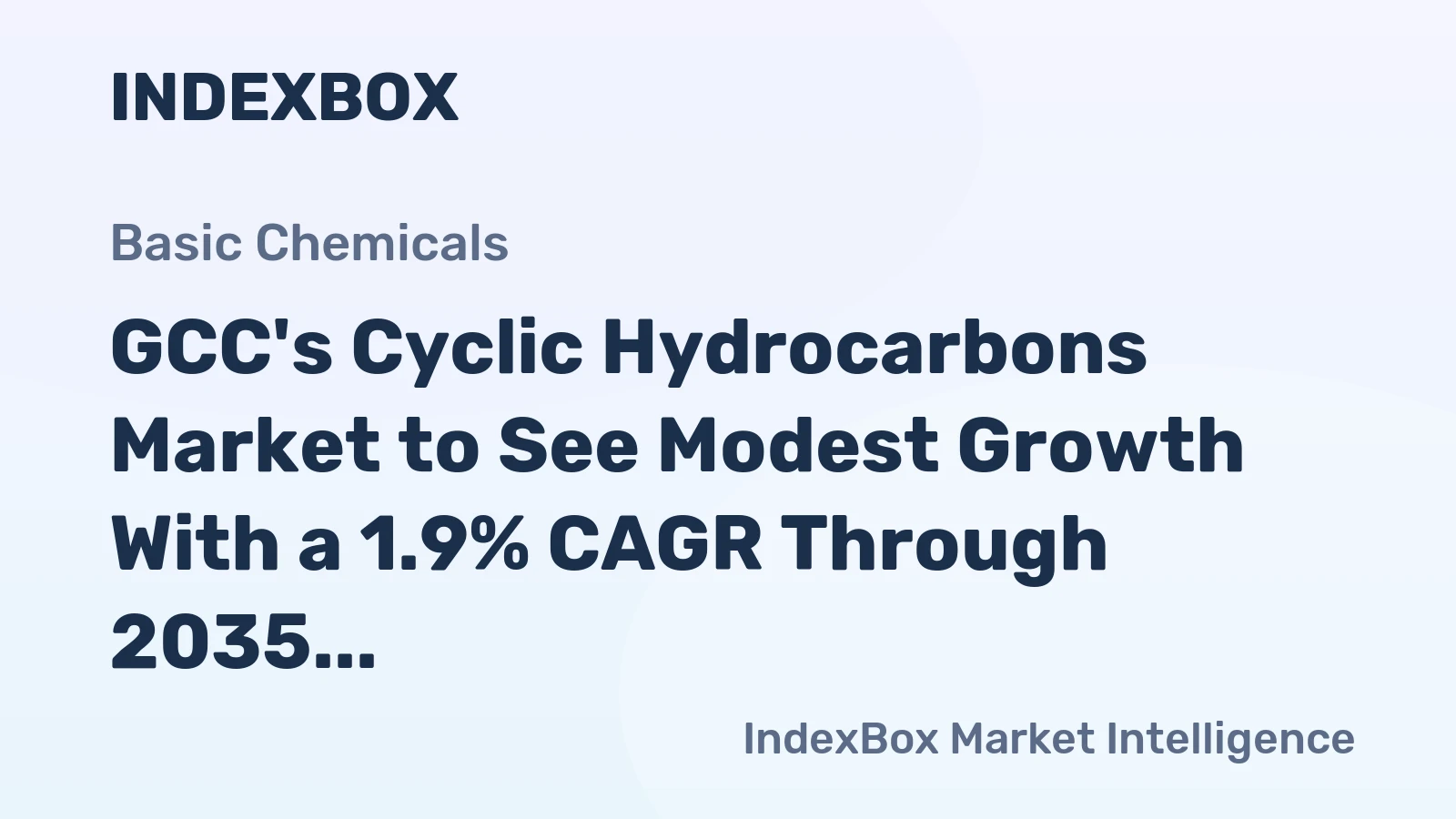 GCC's Cyclic Hydrocarbons Market to See Modest Growth With a 1.9% CAGR Through 2035