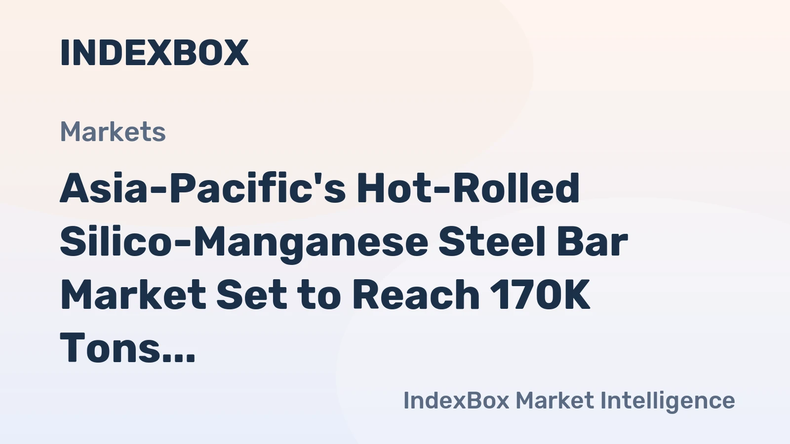 Asia-Pacific's Hot-Rolled Silico-Manganese Steel Bar Market Set to Reach 170K Tons and $185M by 2035